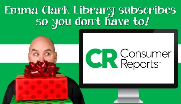 Consumer Reports is FREE with your library card | Emma S. Clark ...